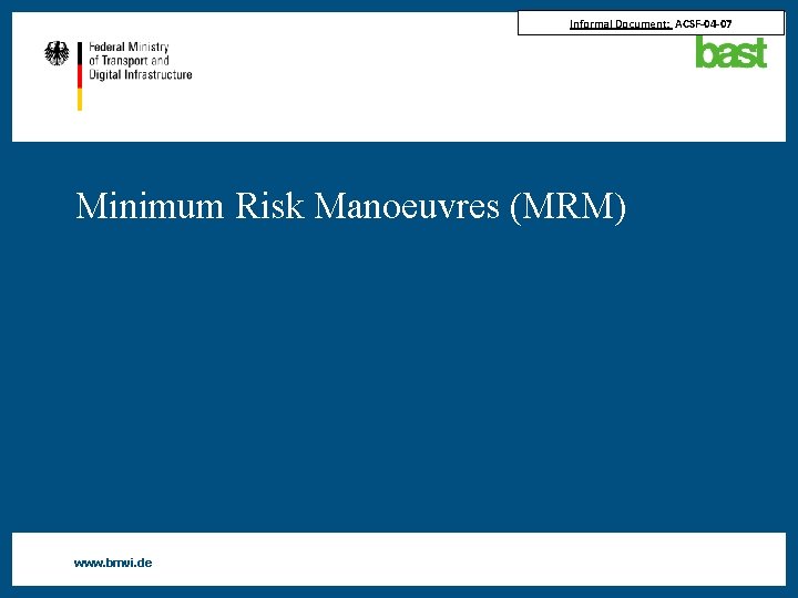 Informal Document ACSF04 07 Minimum Risk Manoeuvres MRM