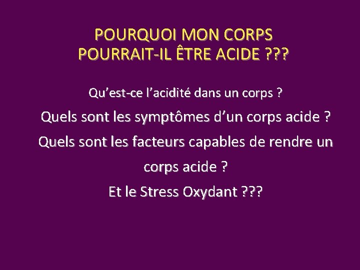 POURQUOI MON CORPS POURRAITIL TRE ACIDE Questce lacidit
