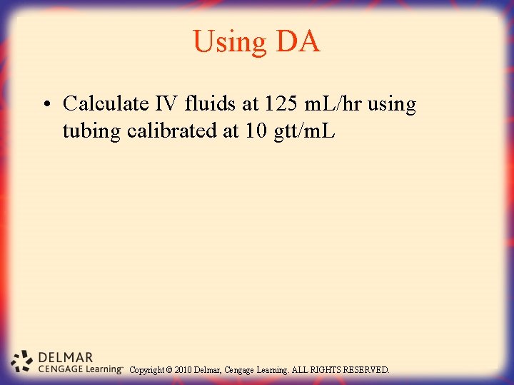 Chapter 16 IV Flow Rate Calculation Copyright 2010