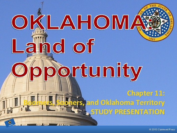 Chapter 11 Boomers Sooners and Oklahoma Territory STUDY