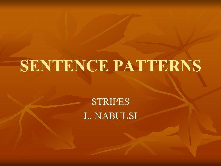 SENTENCE PATTERNS STRIPES L NABULSI Six Sentence Patterns