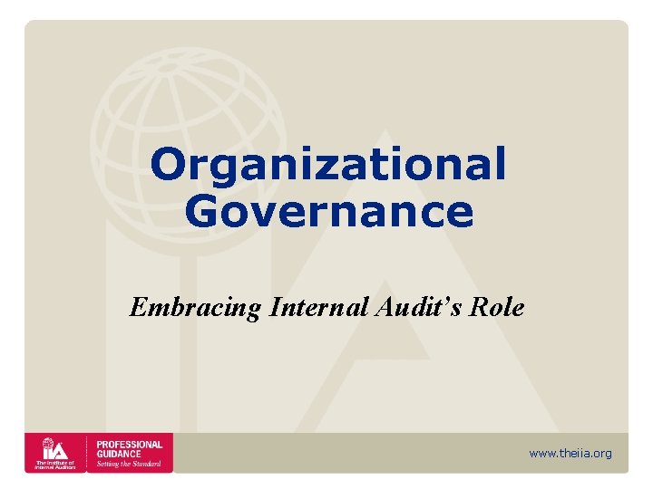 Organizational Governance Embracing Internal Audits Role www theiia