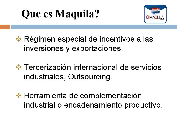 Que es Maquila v Rgimen especial de incentivos