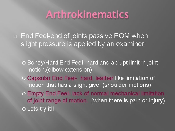Arthrokinematics Osteokinematic Motionmovement done under voluntary ...