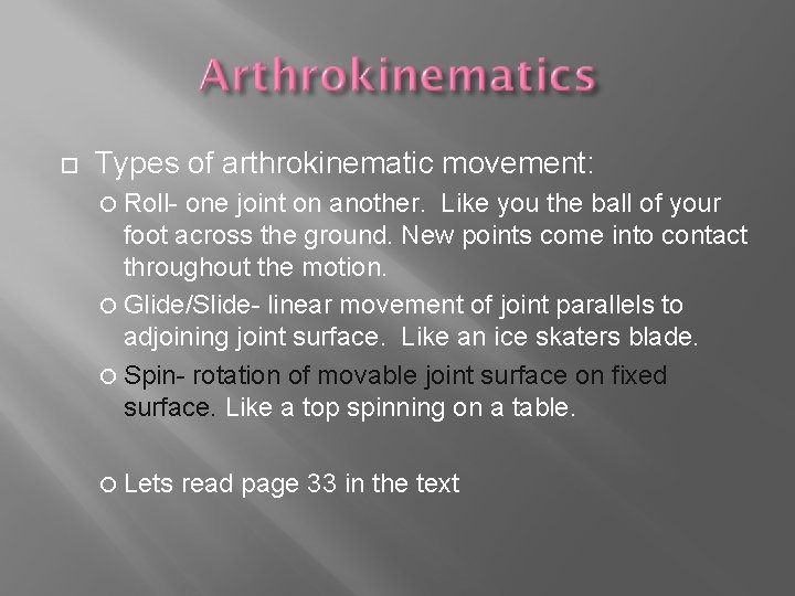 Arthrokinematics Osteokinematic Motionmovement done under voluntary ...