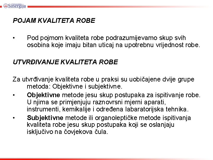 KOMERCIJALNO POZNAVANJE ROBE Doc dr Ranko Renovica POZNAVANJE