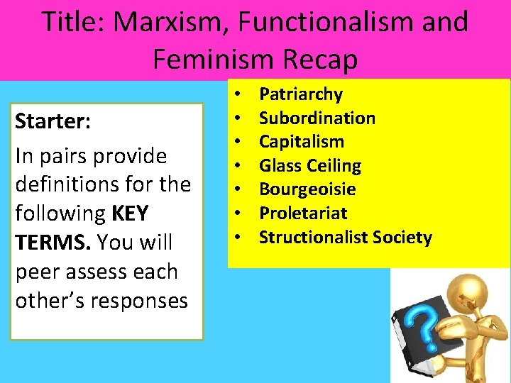 Title Marxism Functionalism and Feminism Recap Starter In