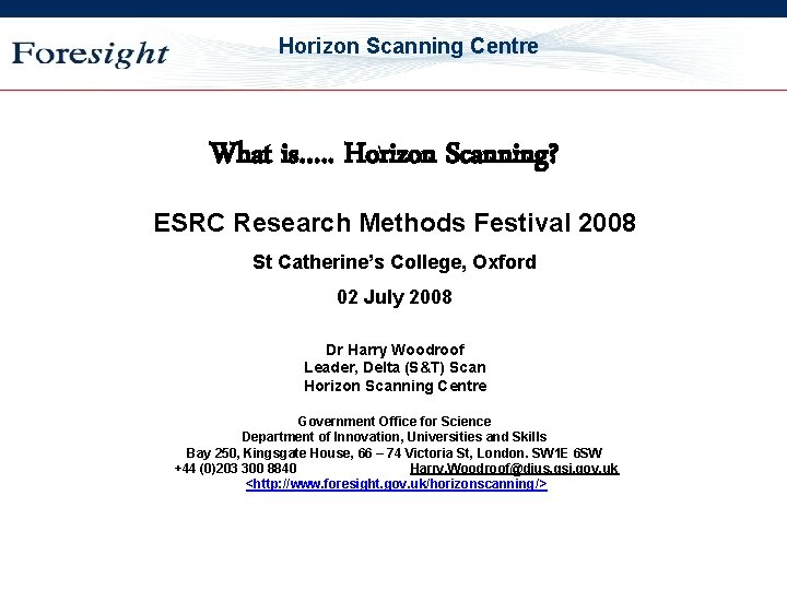 OST Horizon Scanning Centre What is Horizon Scanning