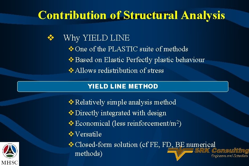 THE USE OF YIELD LINE ANALYSIS AND PANEL