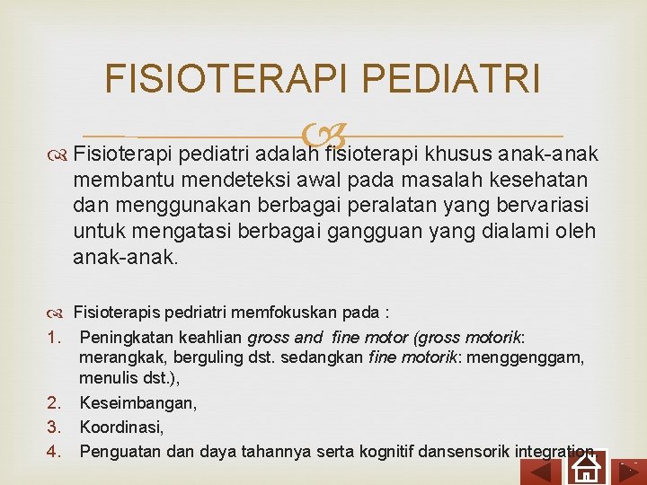 PEMULIHAN KETERLAMBATAN TUMBUH KEMBANG ANAK DENGAN TERAPI PEDIATRI