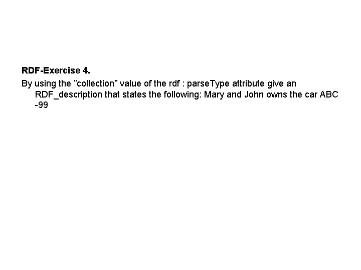 Semanntic Web Exercises XMLexercises 1 1 Give an