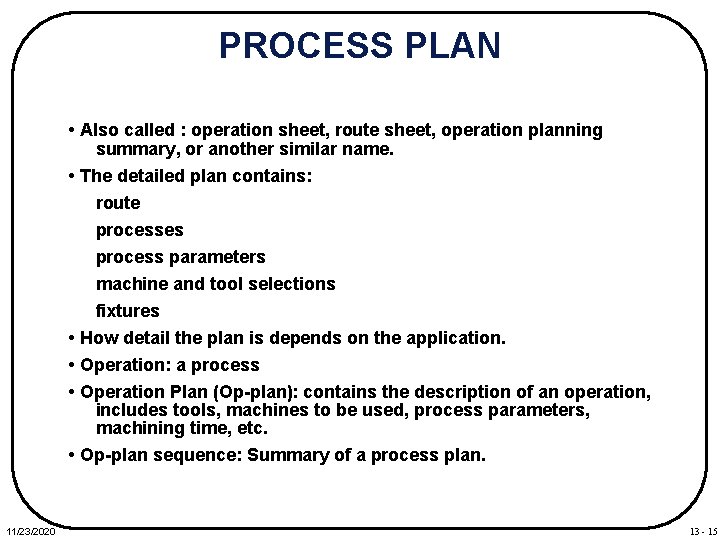 Process Engineering IE 550 Manufacturing Systems Fall 2008
