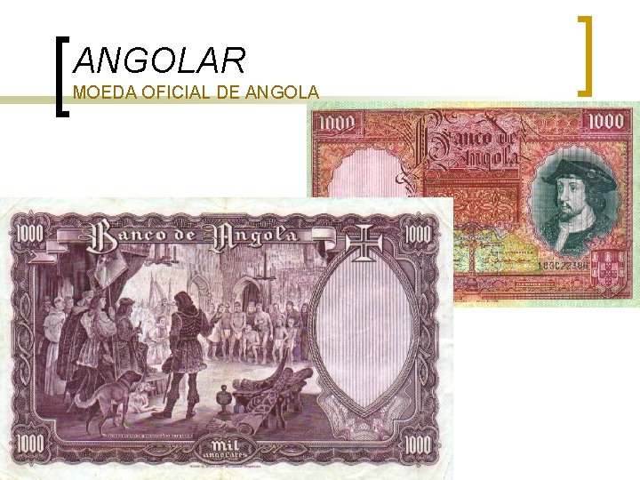 MOEDA DE ANGOLA A EVOLUO REIS A PRIMEIRA