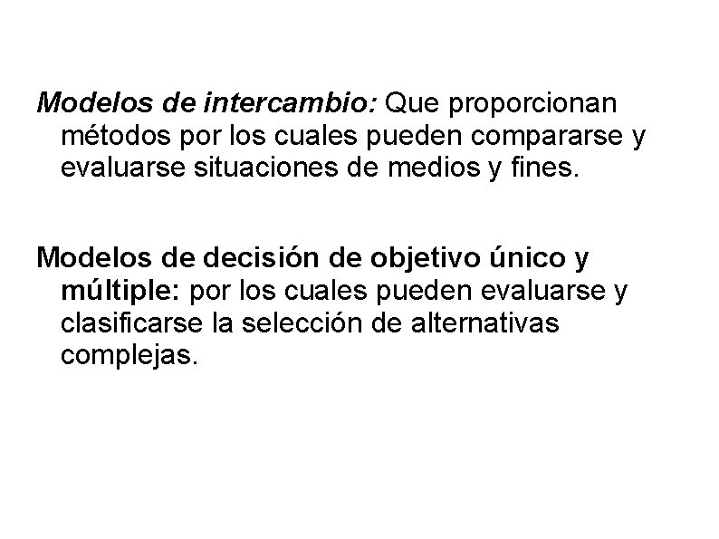 UNIDAD 11 MODELOS DE DECISION DE OBJETIVO UNICO