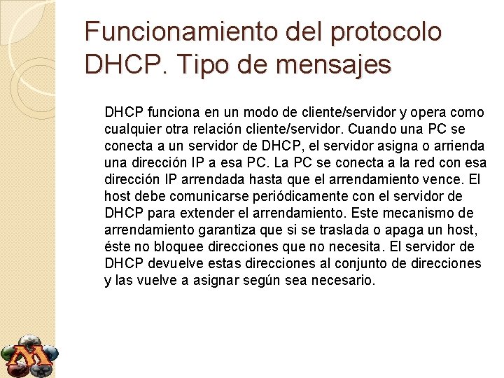 Funcionamiento del protocolo DHCP Tipo de mensajes Tema