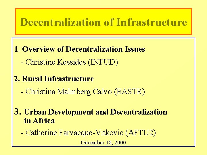 Decentralization of Infrastructure 1 Overview of Decentralization Issues