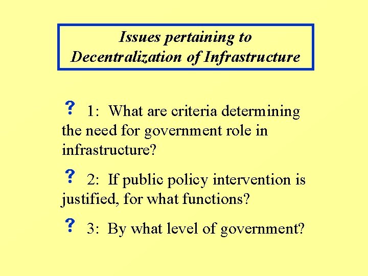 Decentralization of Infrastructure 1 Overview of Decentralization Issues