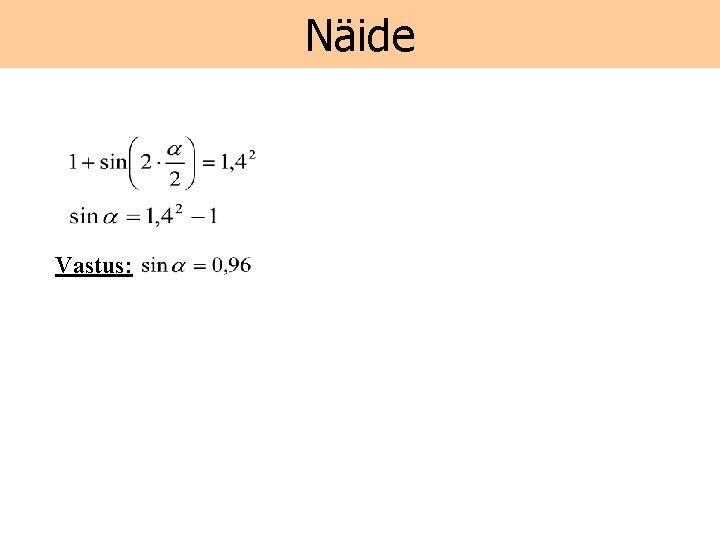 Trigonomeetriliste avaldiste teisendamine Trigonomeetria phivalemid ...
