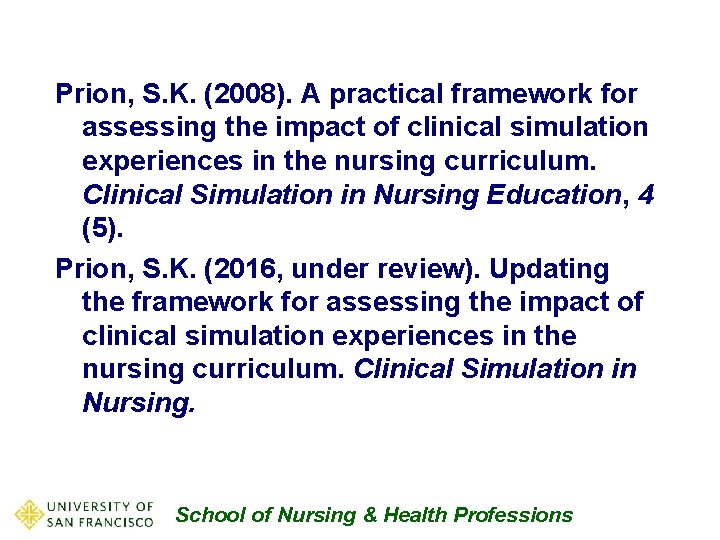 Evaluating simulations Susan Prion Ed D RN CNE