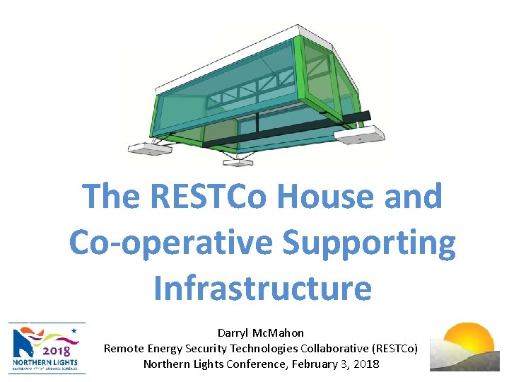 The RESTCo House and Cooperative Supporting Infrastructure Darryl