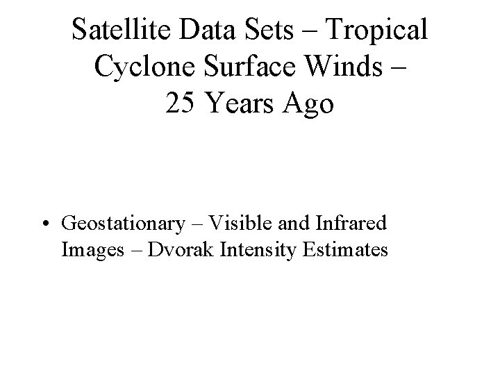 Tropical Cyclone Surface Wind Analysis using Satellite Data