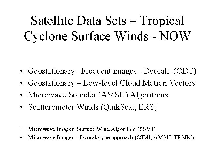Tropical Cyclone Surface Wind Analysis using Satellite Data