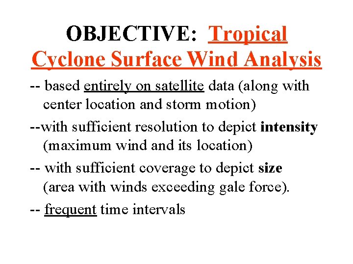 Tropical Cyclone Surface Wind Analysis using Satellite Data