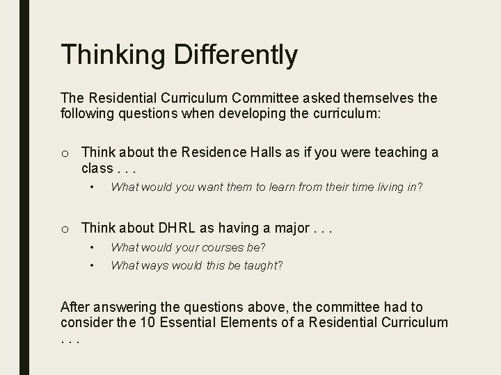 RESIDENTIAL CURRICULUM Taking Student Learning in the Residence