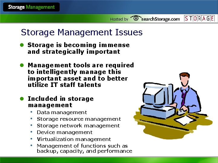 Hosted by Storage Management What You Need to