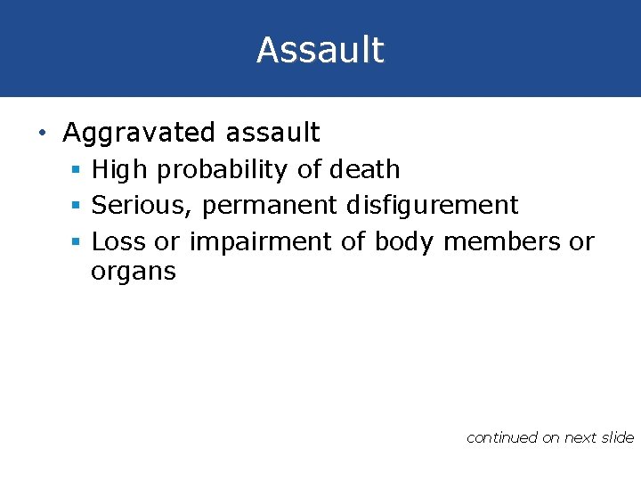 Chapter 11 Assault and Related Offenses Chapter Objectives