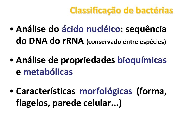 MICROBIOLOGIA Colorao de Gram Motilidade de bactrias Classificao