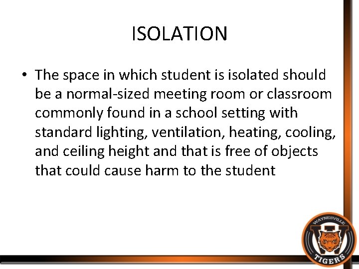 Seclusion Isolation and Restraint Board Policy JGGA PURPOSE