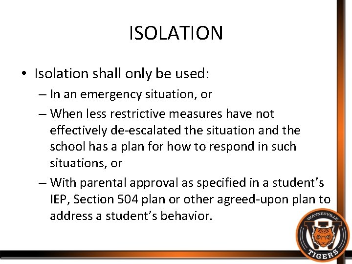 Seclusion Isolation and Restraint Board Policy JGGA PURPOSE