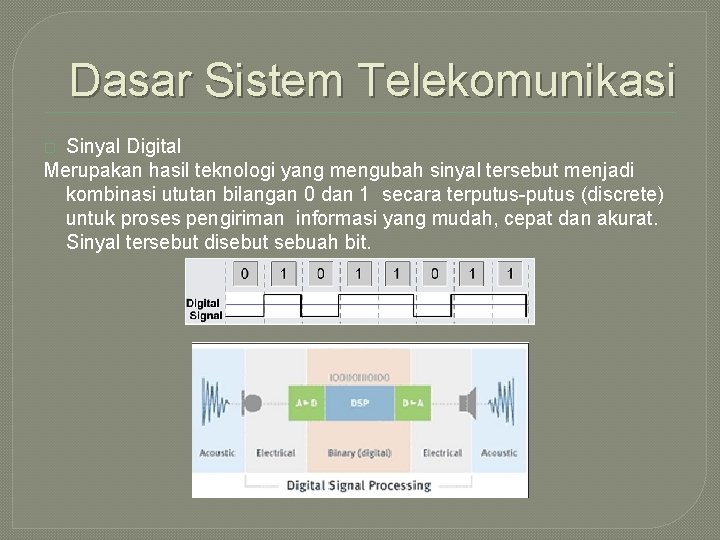 DASAR SISTEM TELEKOMUNIKASI IV Sinyal Analog dan Sinyal
