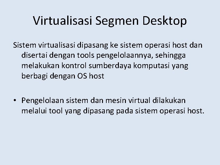 VIRTUALISASI Tujuan mengetahui dan memahami definisi sejarah jenisjenis