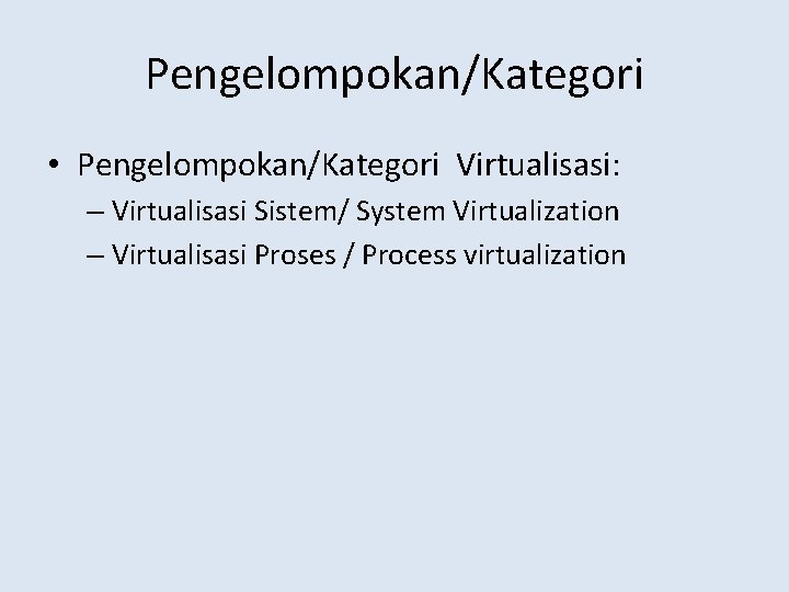 VIRTUALISASI Tujuan mengetahui dan memahami definisi sejarah jenisjenis