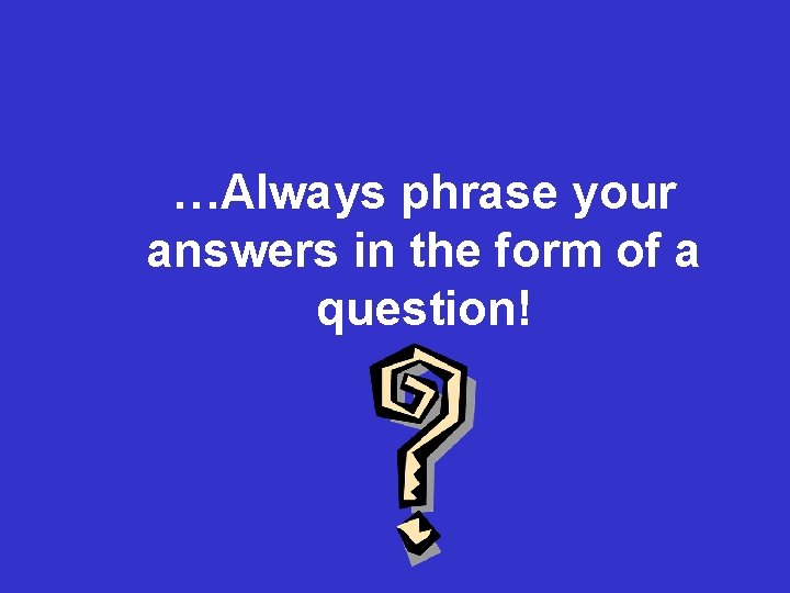 Measurement Jeopardy 4 Contestants Dont Forget Always phrase
