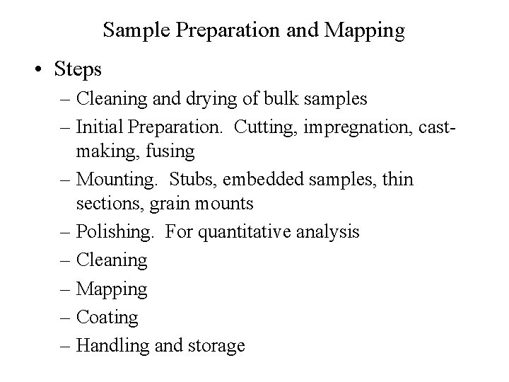 Sample Preparation and Mapping Steps Cleaning and drying