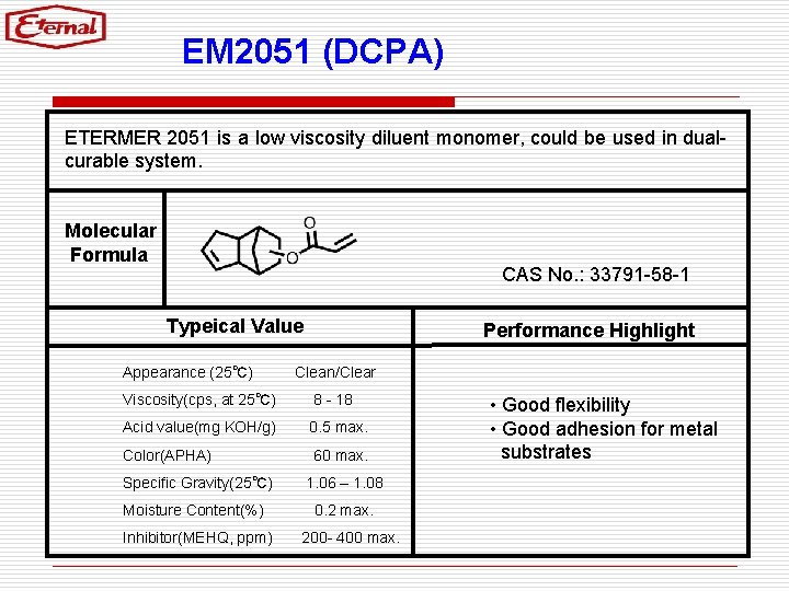 EM 70 Isobornyl Acrylate IBOA ETERMER 70 is