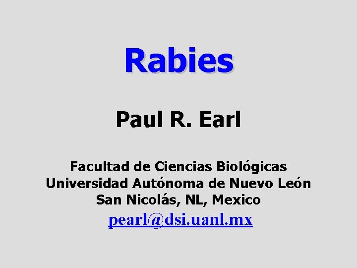 Rabies Paul R Earl Facultad de Ciencias Biolgicas