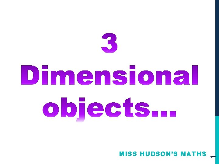 1 MISS HUDSONS MATHS A plane is a