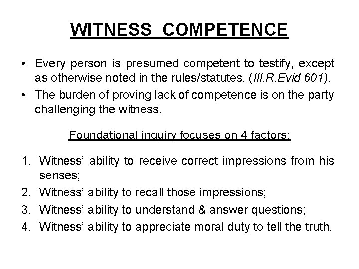 EVIDENTIARY FOUNDATIONS Judge Lynn M Egan Judge Deborah