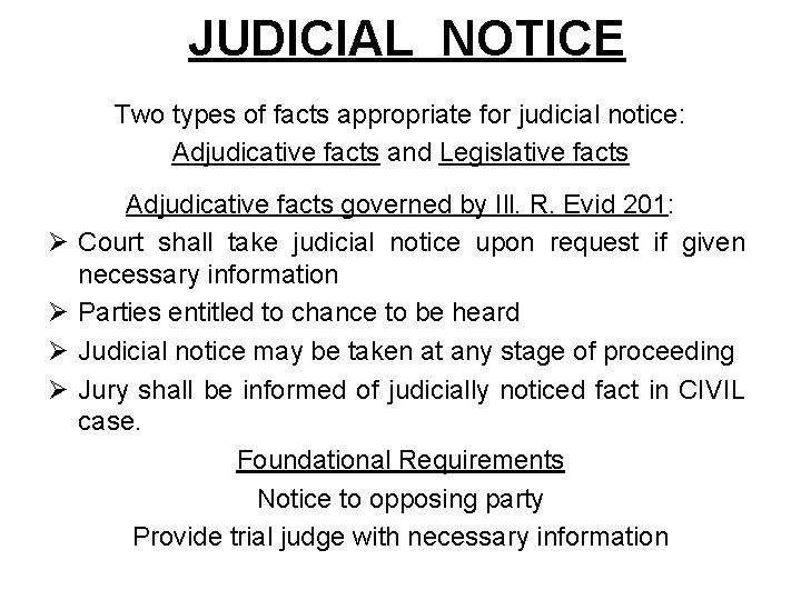 EVIDENTIARY FOUNDATIONS Judge Lynn M Egan Judge Deborah