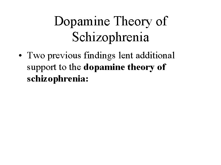 Biopsychology of Psychiatric Disorders Ch 18 contd Outline