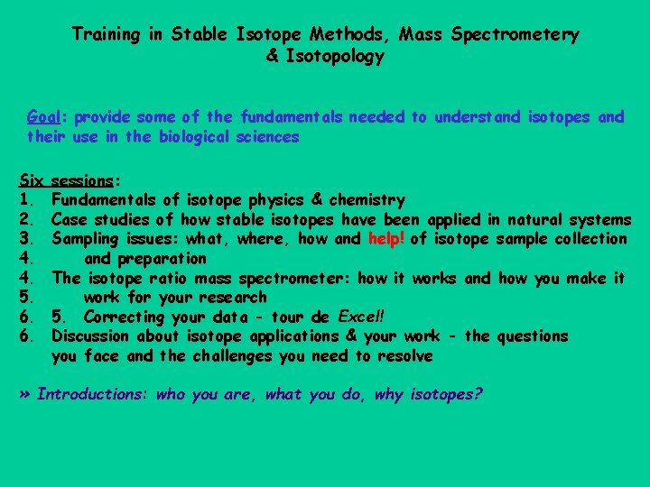 Training in Stable Isotope Methods Mass Spectrometery Isotopology