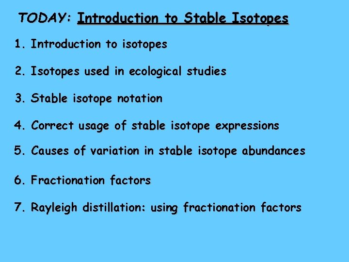 Training in Stable Isotope Methods Mass Spectrometery Isotopology