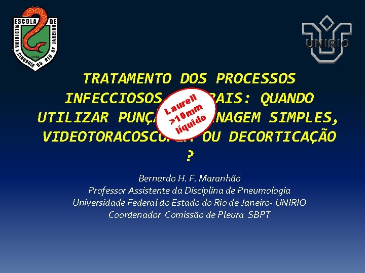 TRATAMENTO DOS PROCESSOS INFECCIOSOS PLEURAIS QUANDO ell r