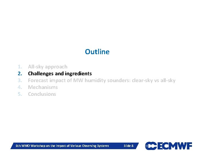 Allsky assimilation of microwave sounder radiances Alan Geer