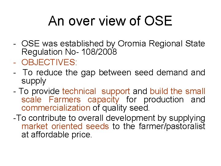 OROMIA SEED ENTERPRISE OSE An over view of