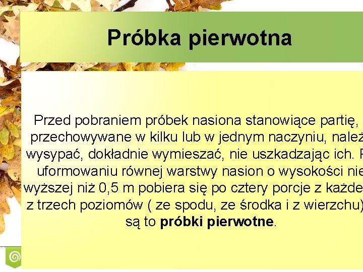 Nasiennictwo Temat Rodzaje prbek i ich wielko Rodzaje